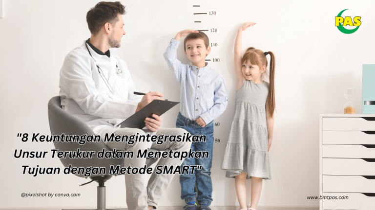 "8 Keuntungan Mengintegrasikan Unsur Terukur dalam Menetapkan Tujuan ...