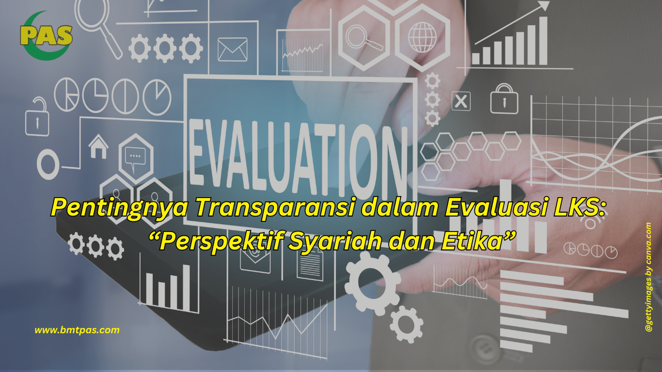 Pentingnya Transparansi dalam Evaluasi LKS: "Perspektif Syariah dan ...