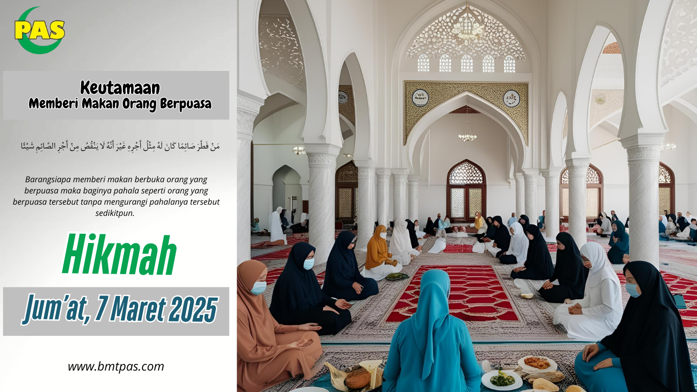 Keutamaan Memberi Makan Orang Berpuasa - BMT PAS