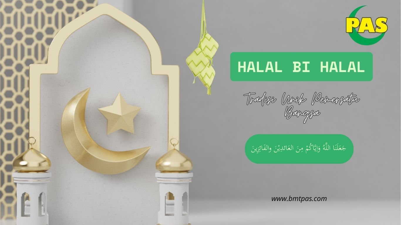 Halal bi Halal: Tradisi Unik Pemersatu Bangsa - BMT PAS