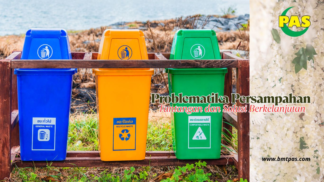 Problematika Persampahan: Tantangan dan Solusi Berkelanjutan - BMT PAS