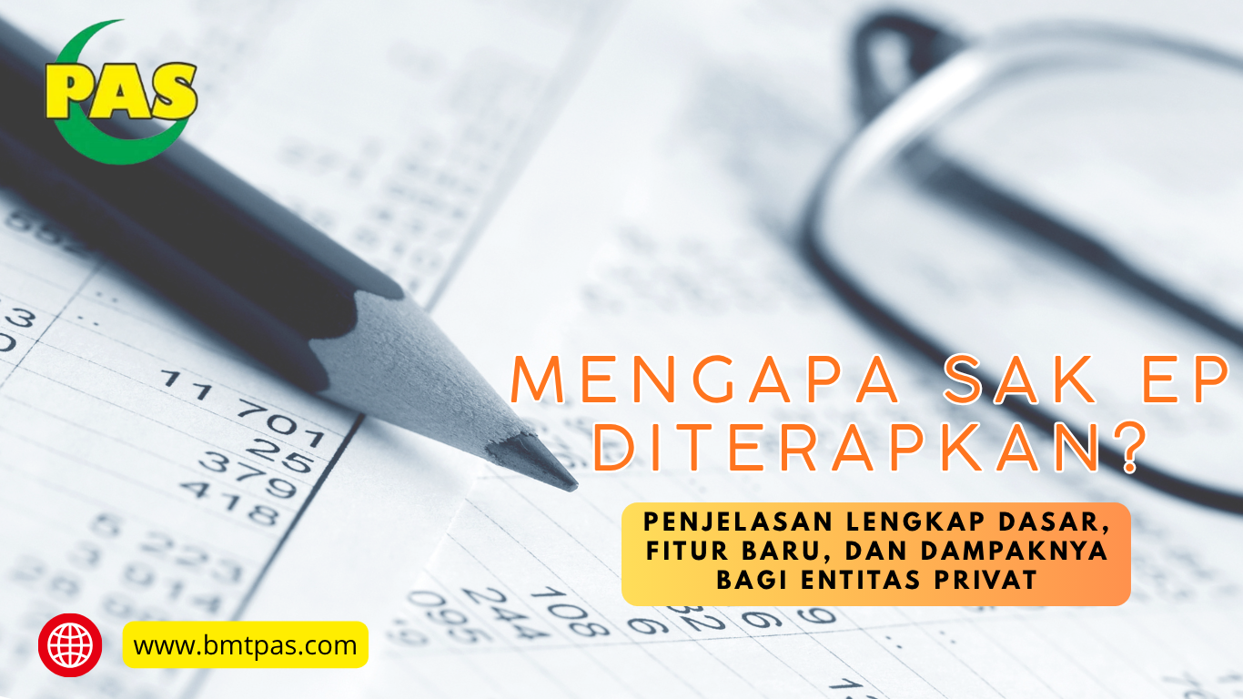 Mengapa SAK EP Diterapkan? Penjelasan Lengkap Dasar, Fitur Baru, dan ...